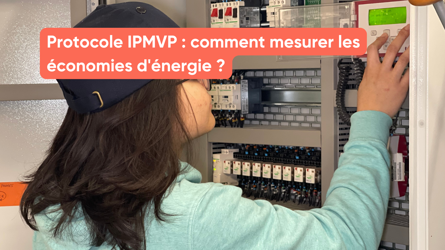Protocole IPMVP : comment mesurer les économies d'énergie